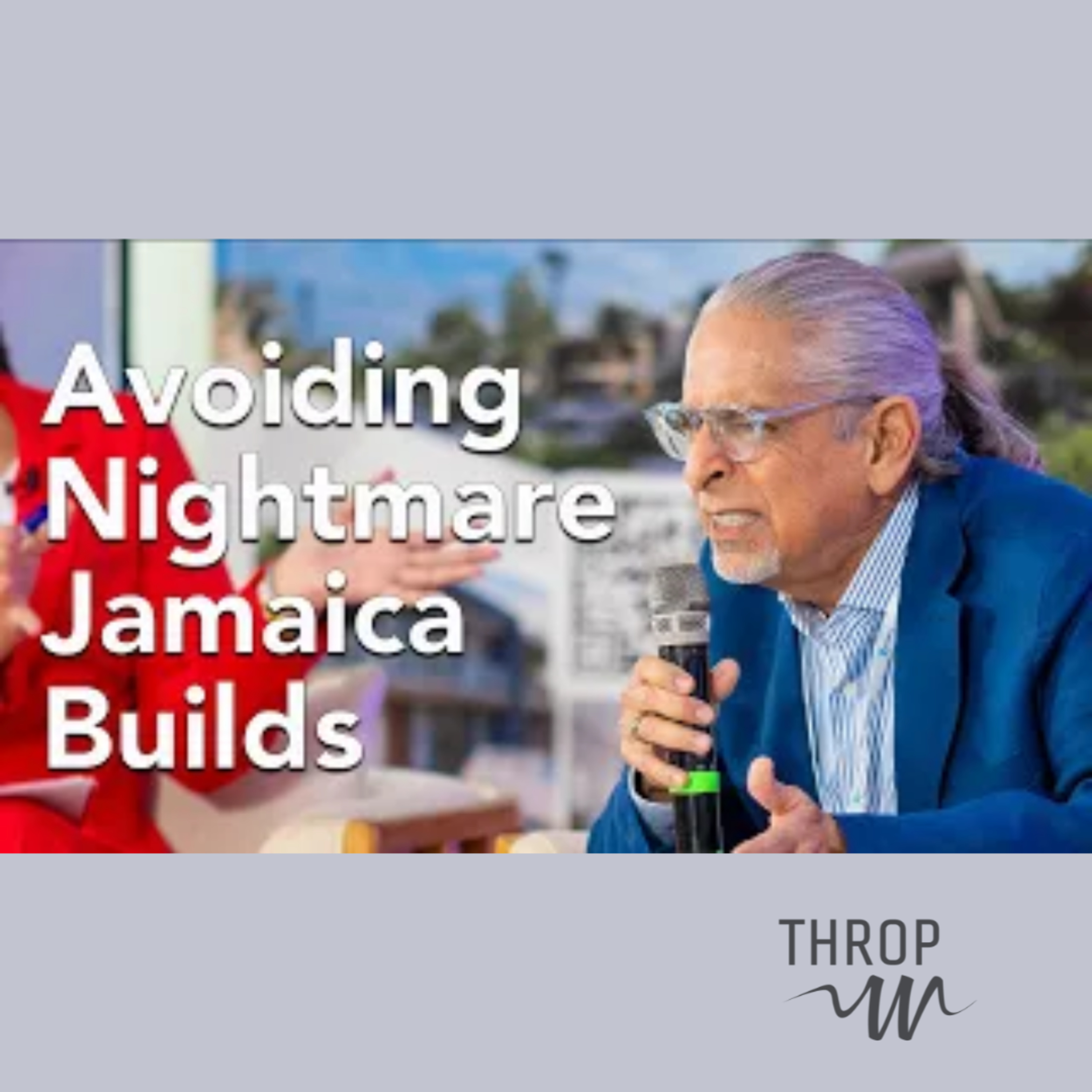 A Masterclass in Doing Construction in Jamaica – On Deck with Throp ...