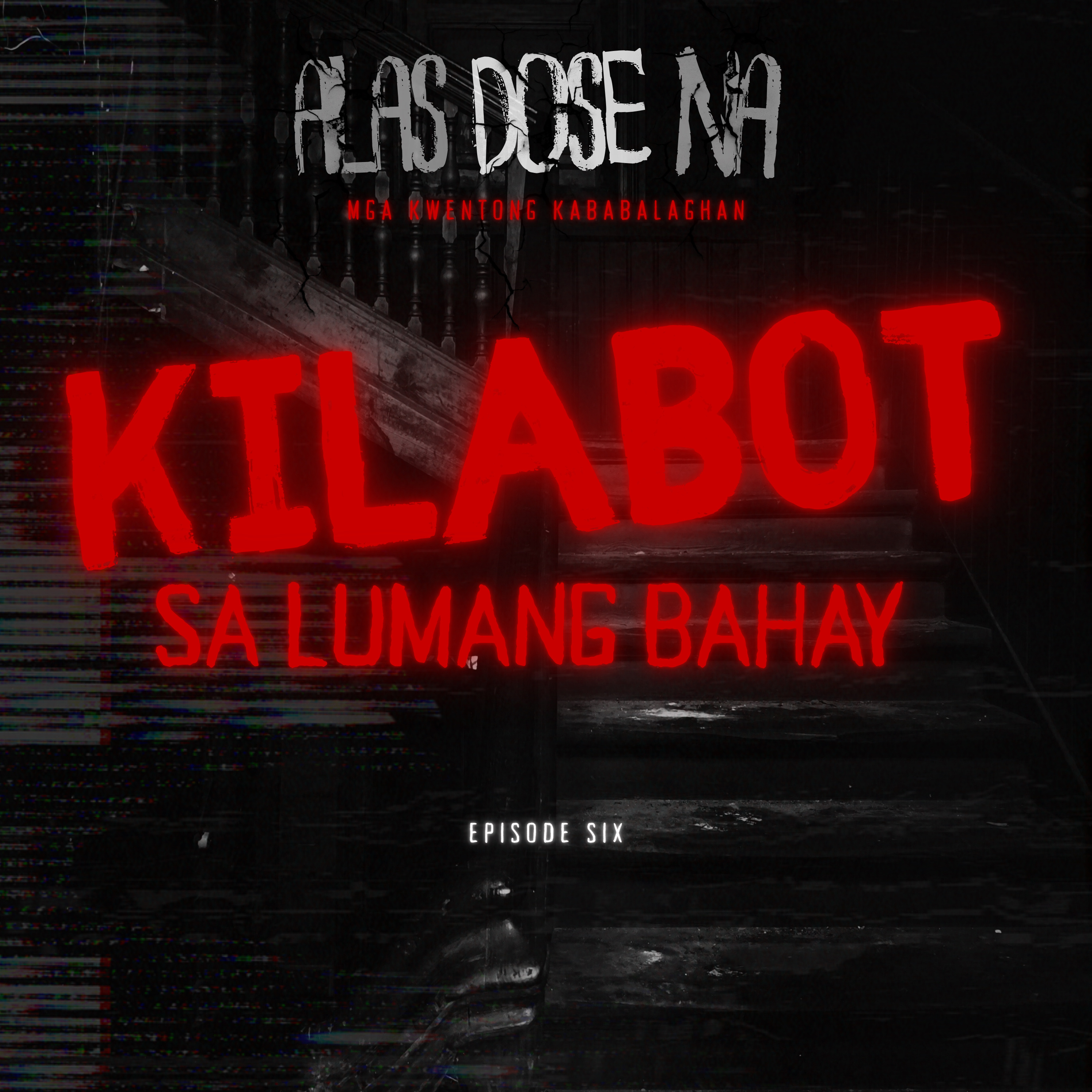 “KILABOT SA LUMANG BAHAY” | ALAS DOSE NA HORROR STORIES EPISODE 6 ...
