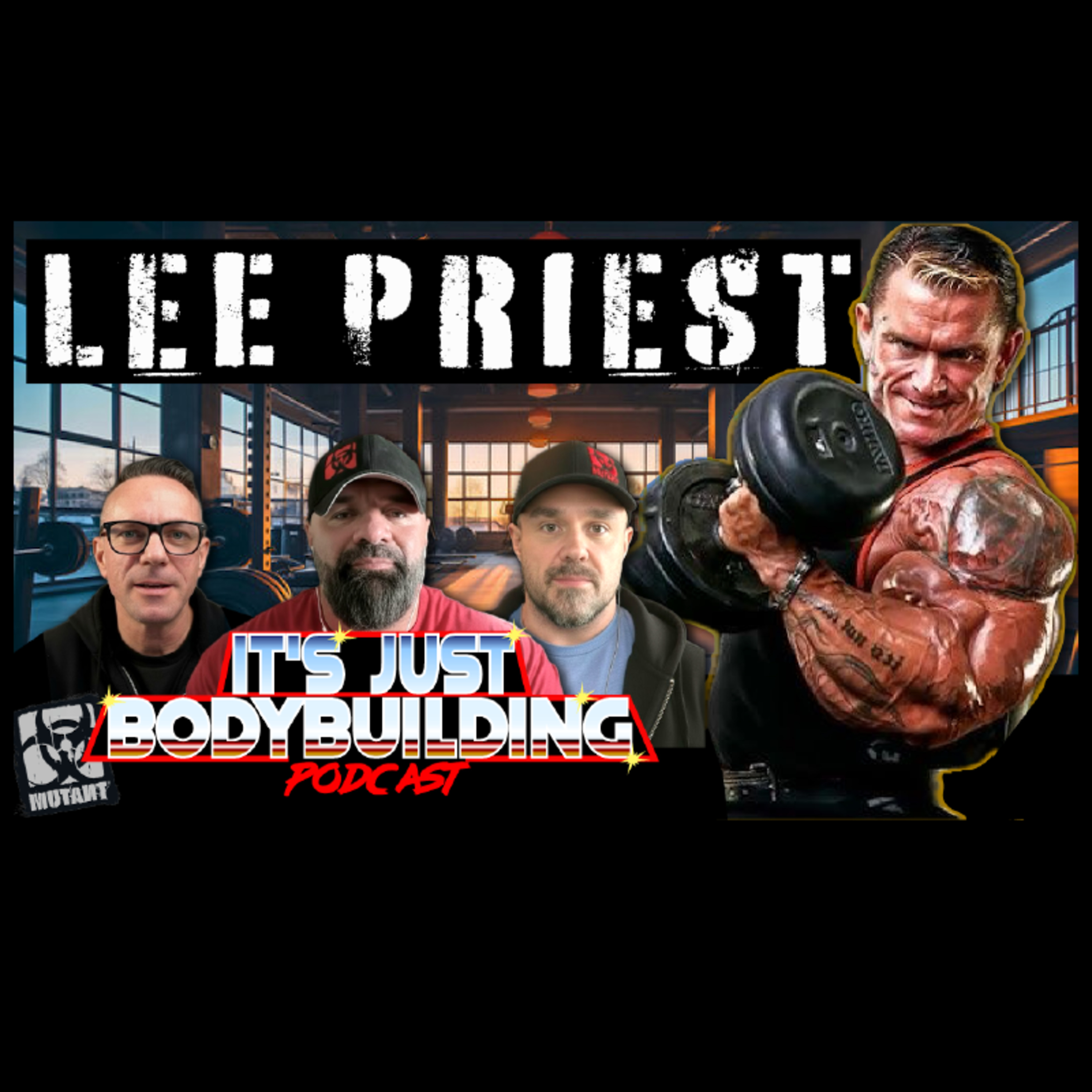 Think BIG Bodybuilding Podcast - Lee Priest : It's Just Bodybuilding ...