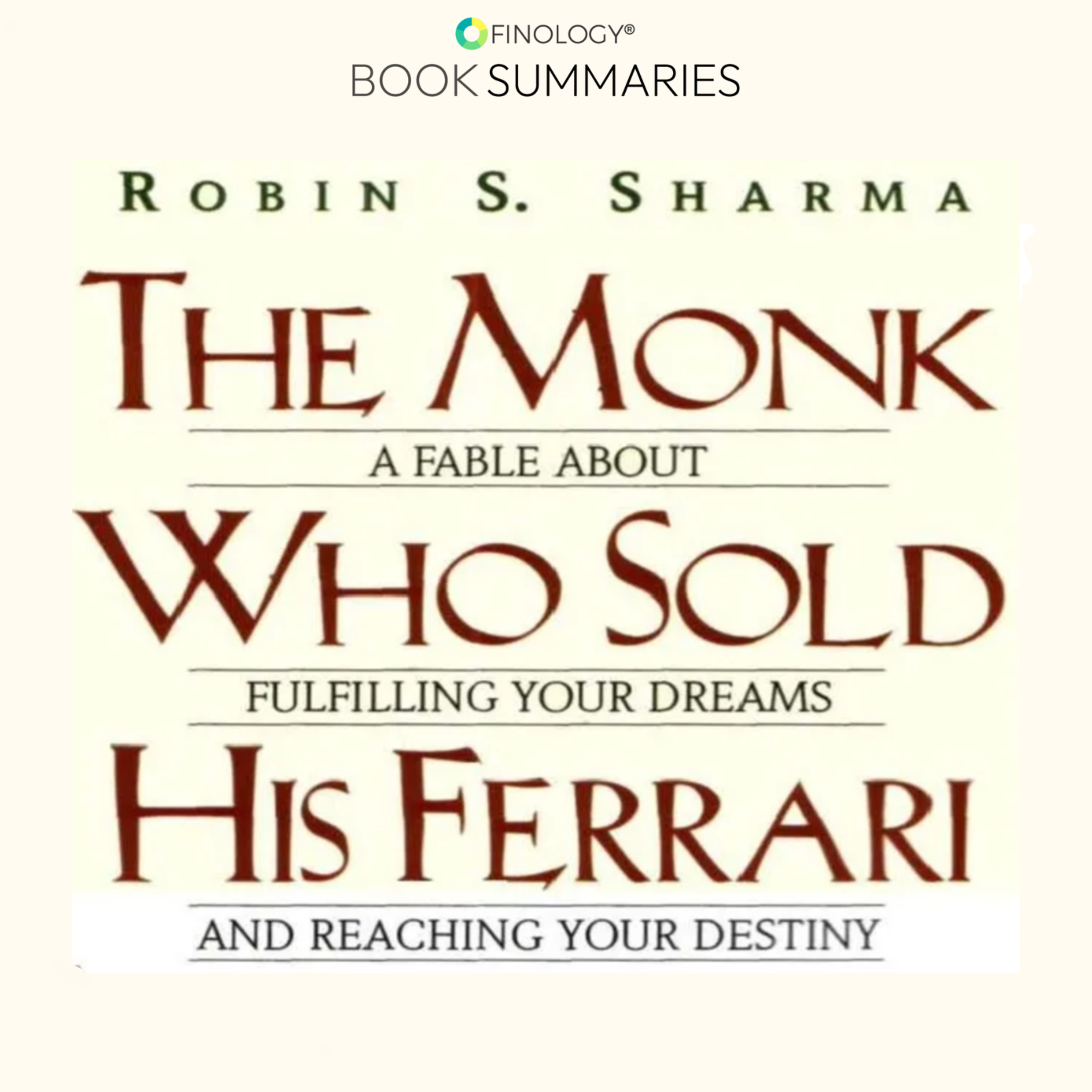 The Monk Who Sold His Ferrari by Robin Sharma (Book Summary) - Finology ...