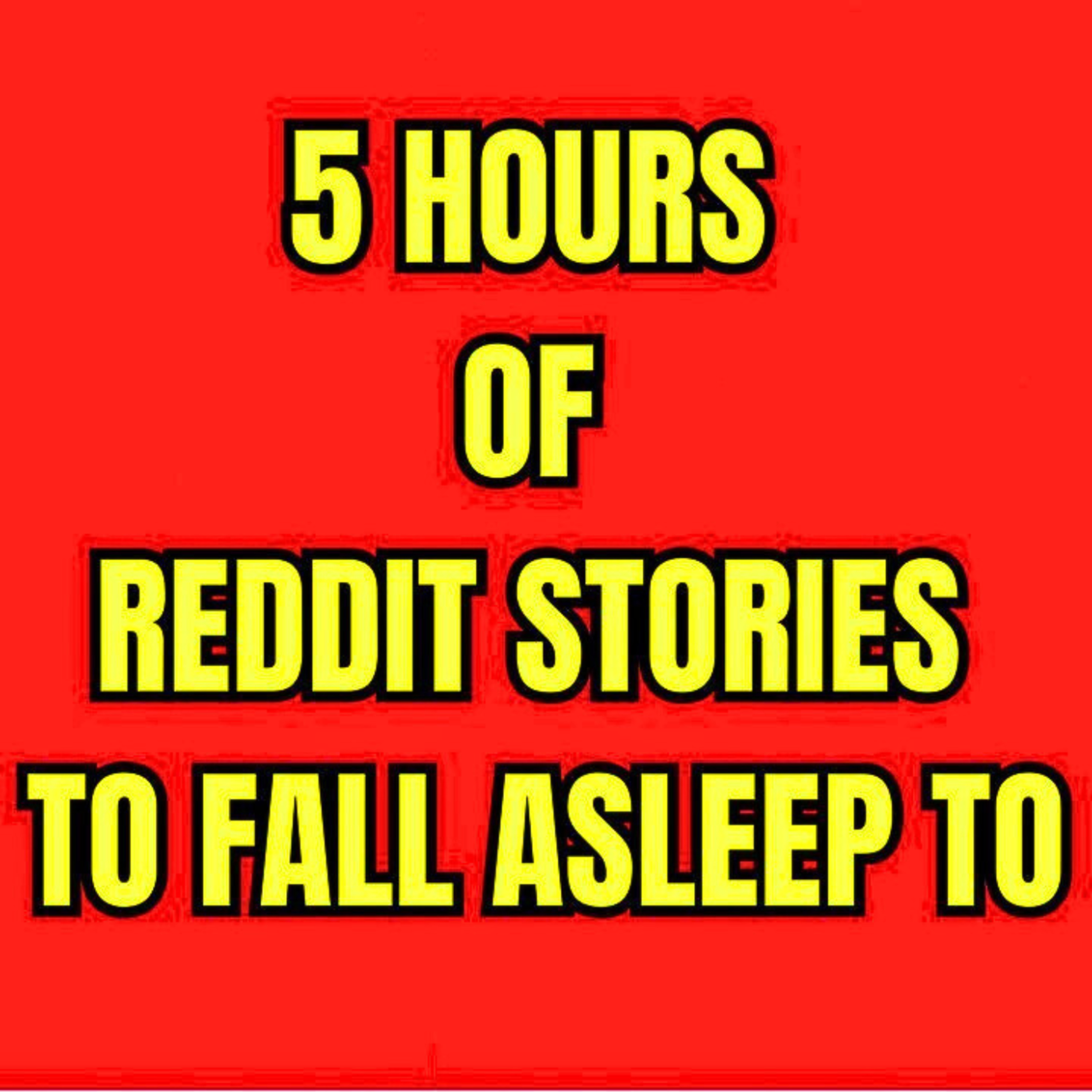 5 HOURS OF REDDIT STORIES TO FALL ASLEEP TO | REDDIT STORIES ...