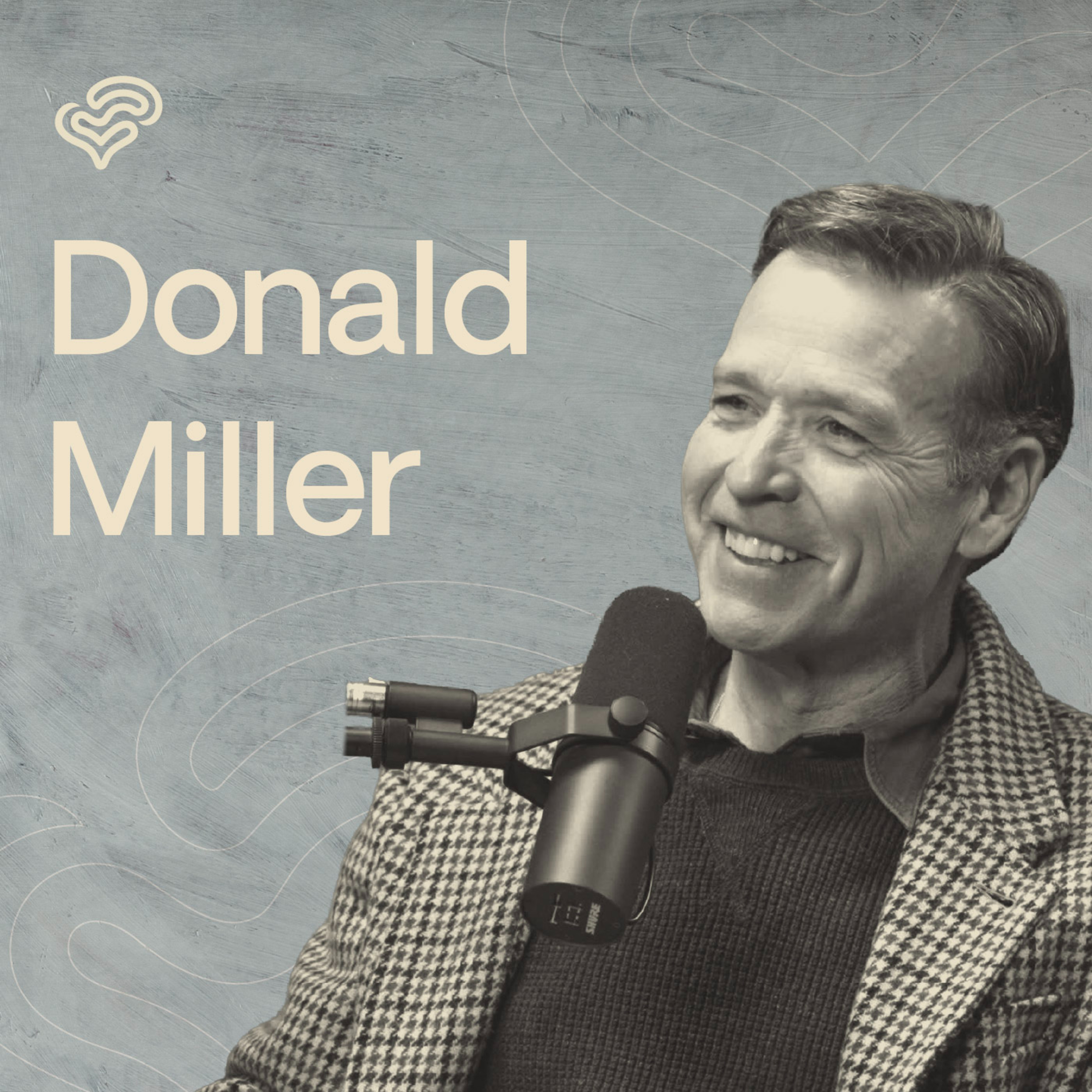 Donald Miller: Why the Villain’s Journey Shapes Who You Become - Human ...