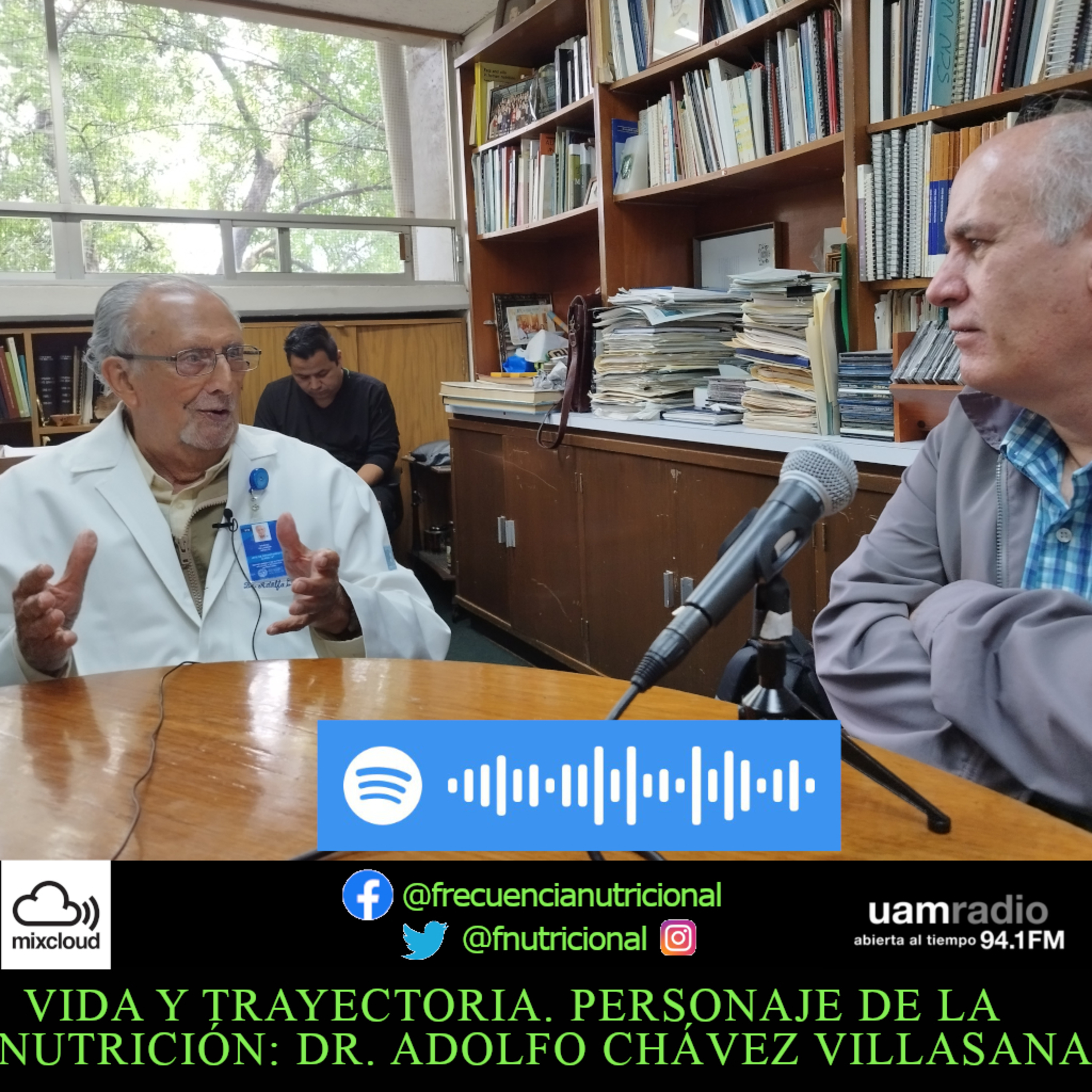 TEMA: Vida y trayectoria. Personaje de la nutrición (segunda parte) INVITADO: Dr. Adolfo Chávez ...