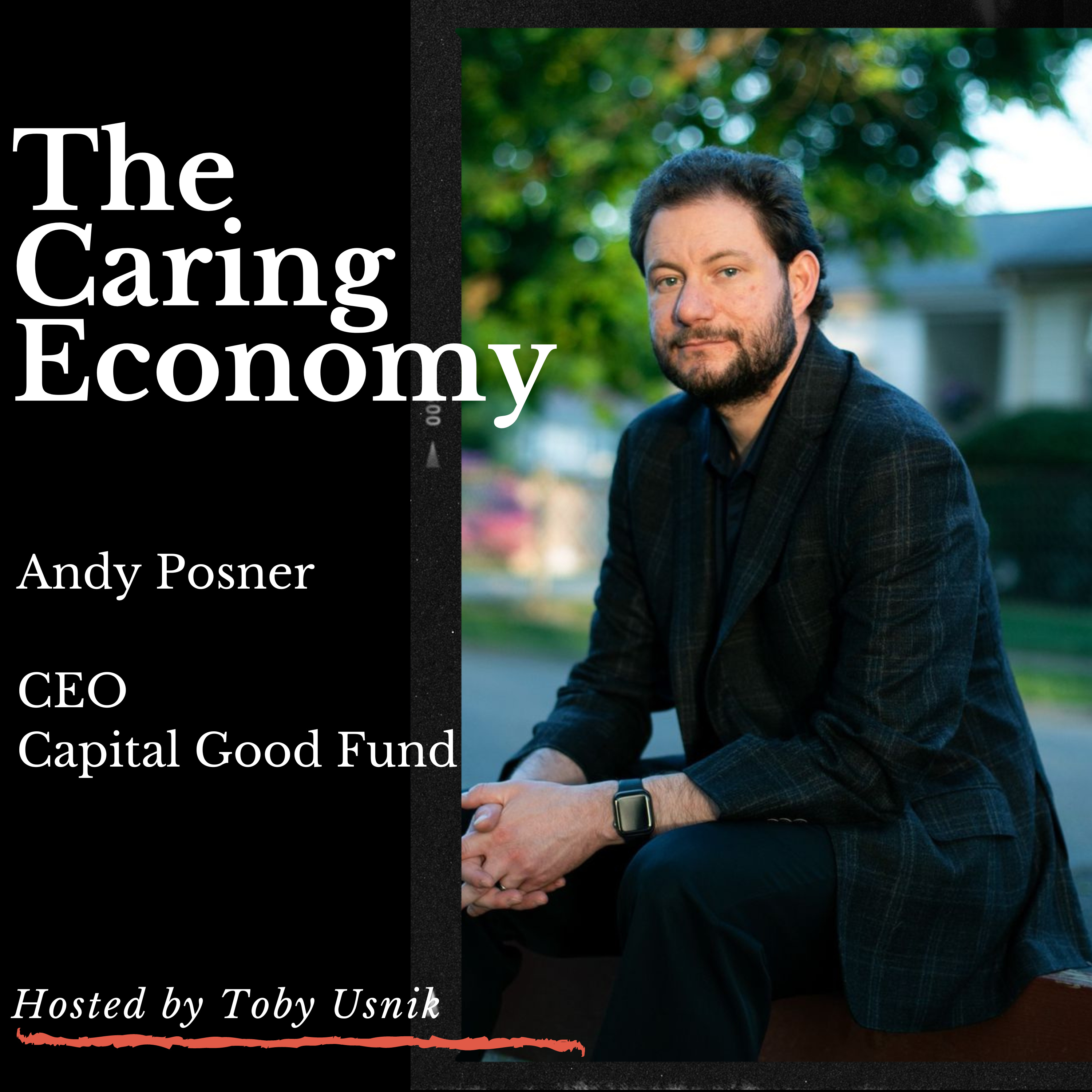 Andy Posner's Journey to Tackle Poverty: CEO of Capital Good Fund – The ...
