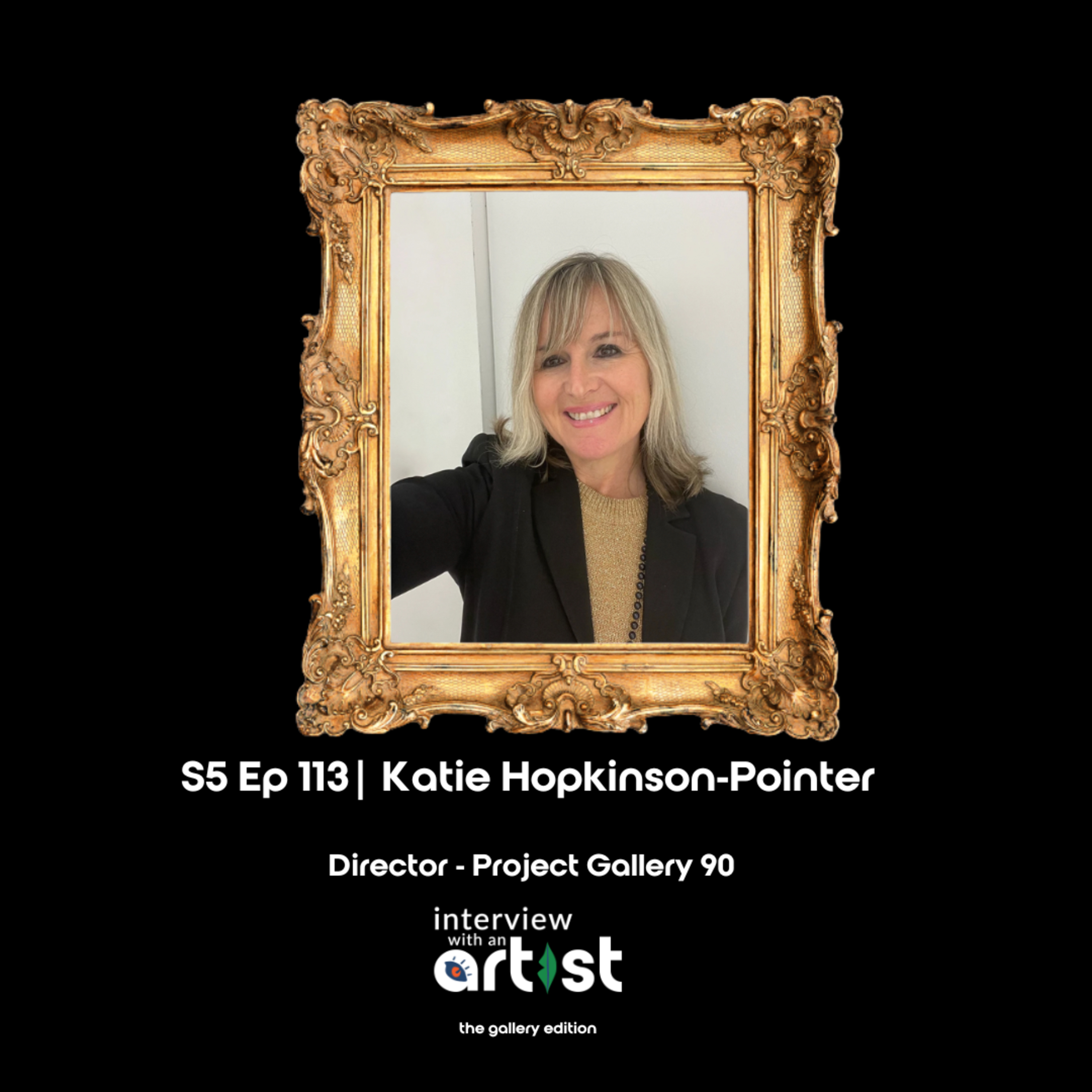 S5 Ep 113 IWAA The Gallery Edition | Katie Hopkinson-Pointer from ...