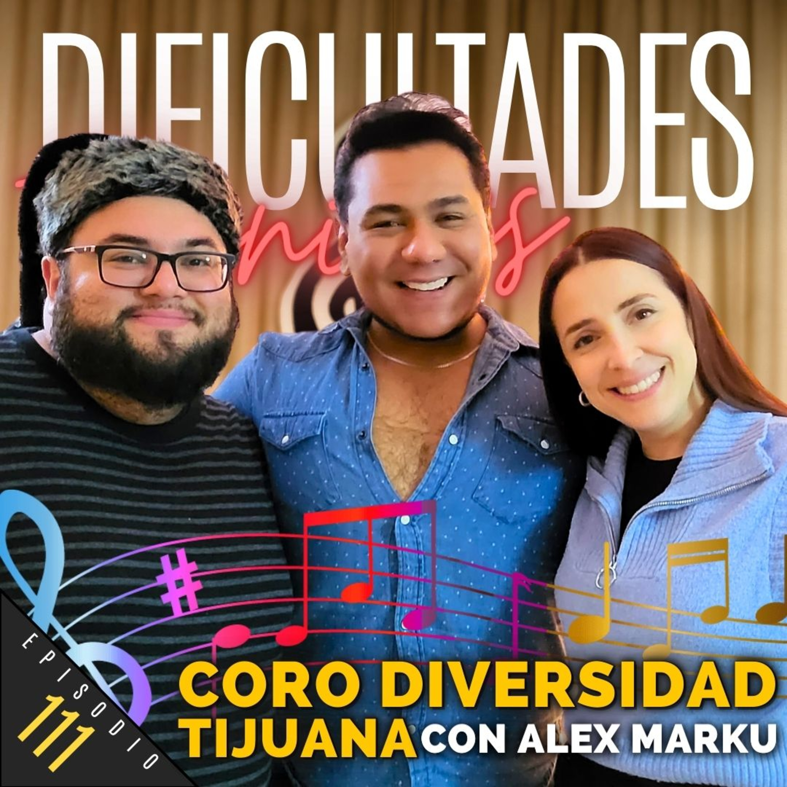 E111: Coro Diversidad Tijuana (con Alex Marku) – Dificultades Técnicas ...