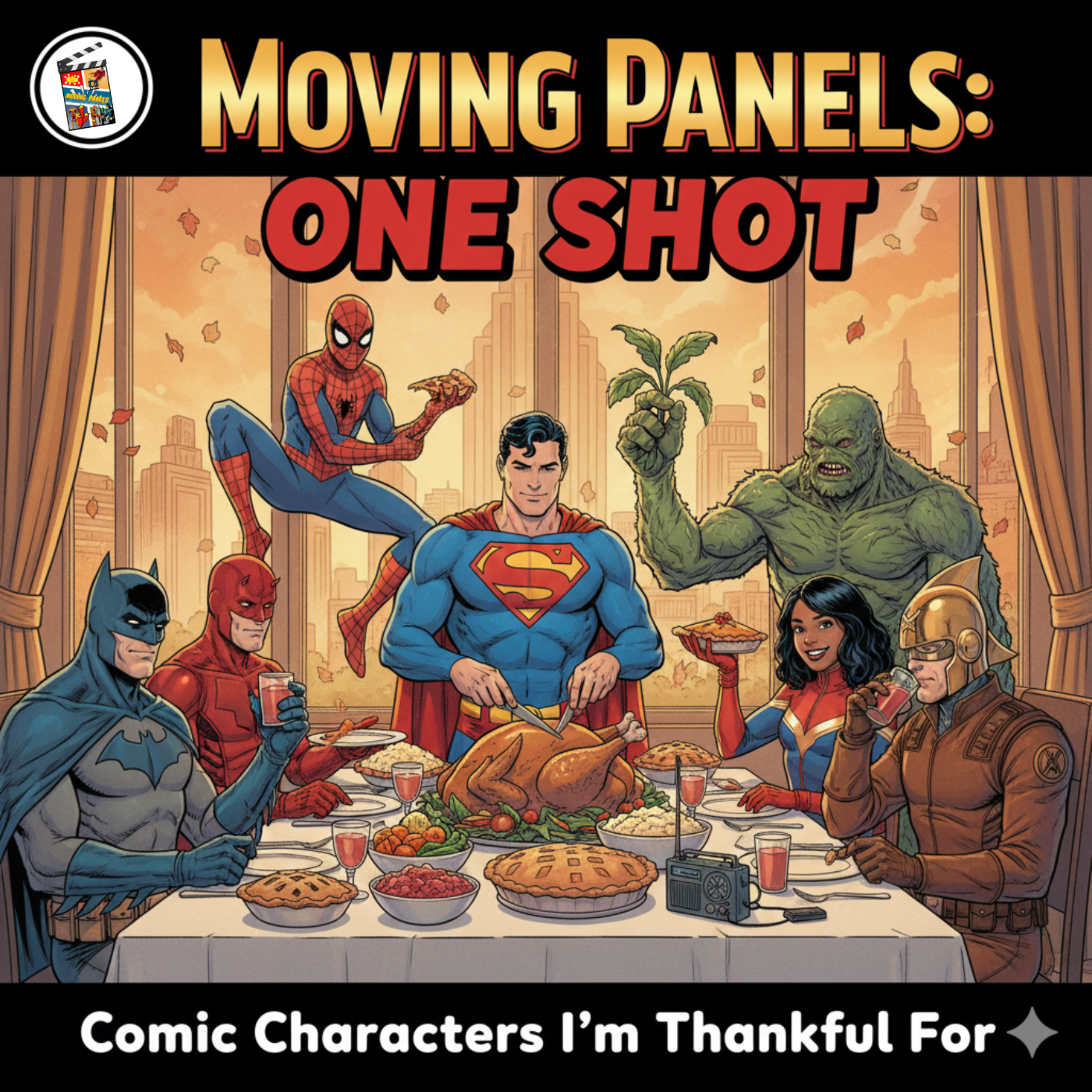 One Shot: Comic Characters I'm Thankful For - Listen Now on Moving ...