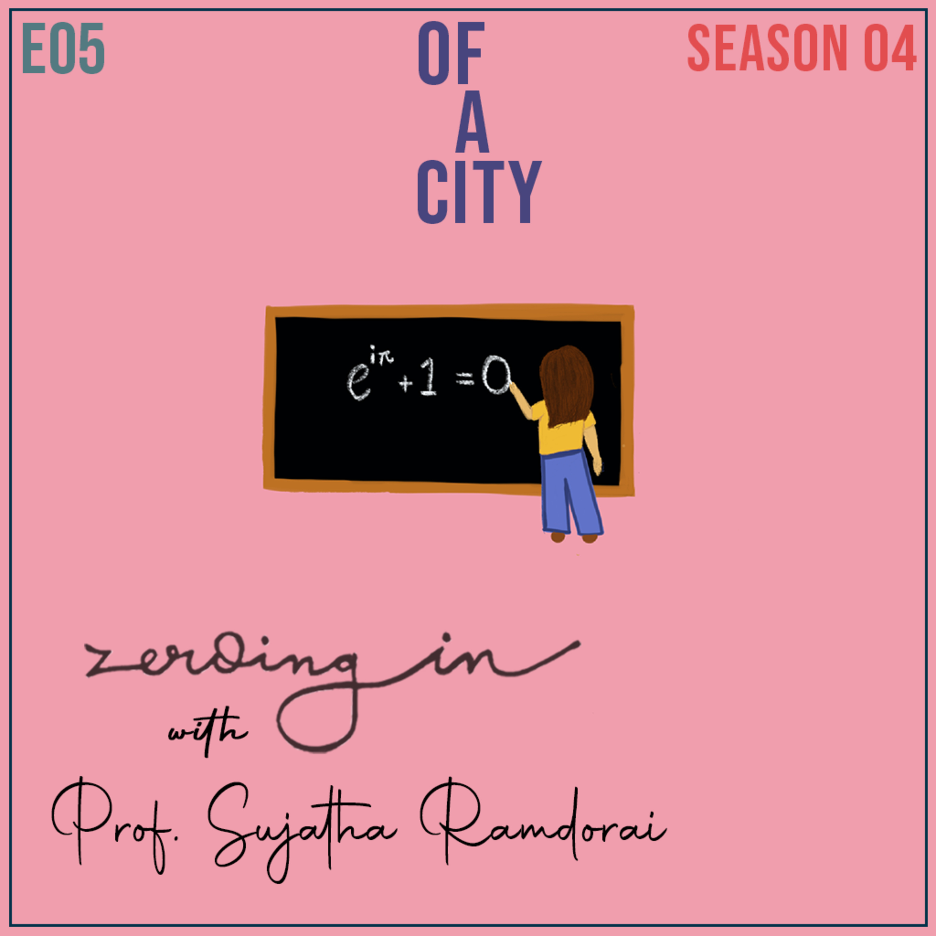 Zeroing In with Prof. Sujatha Ramdorai | On Intricacies of Patterns and ...