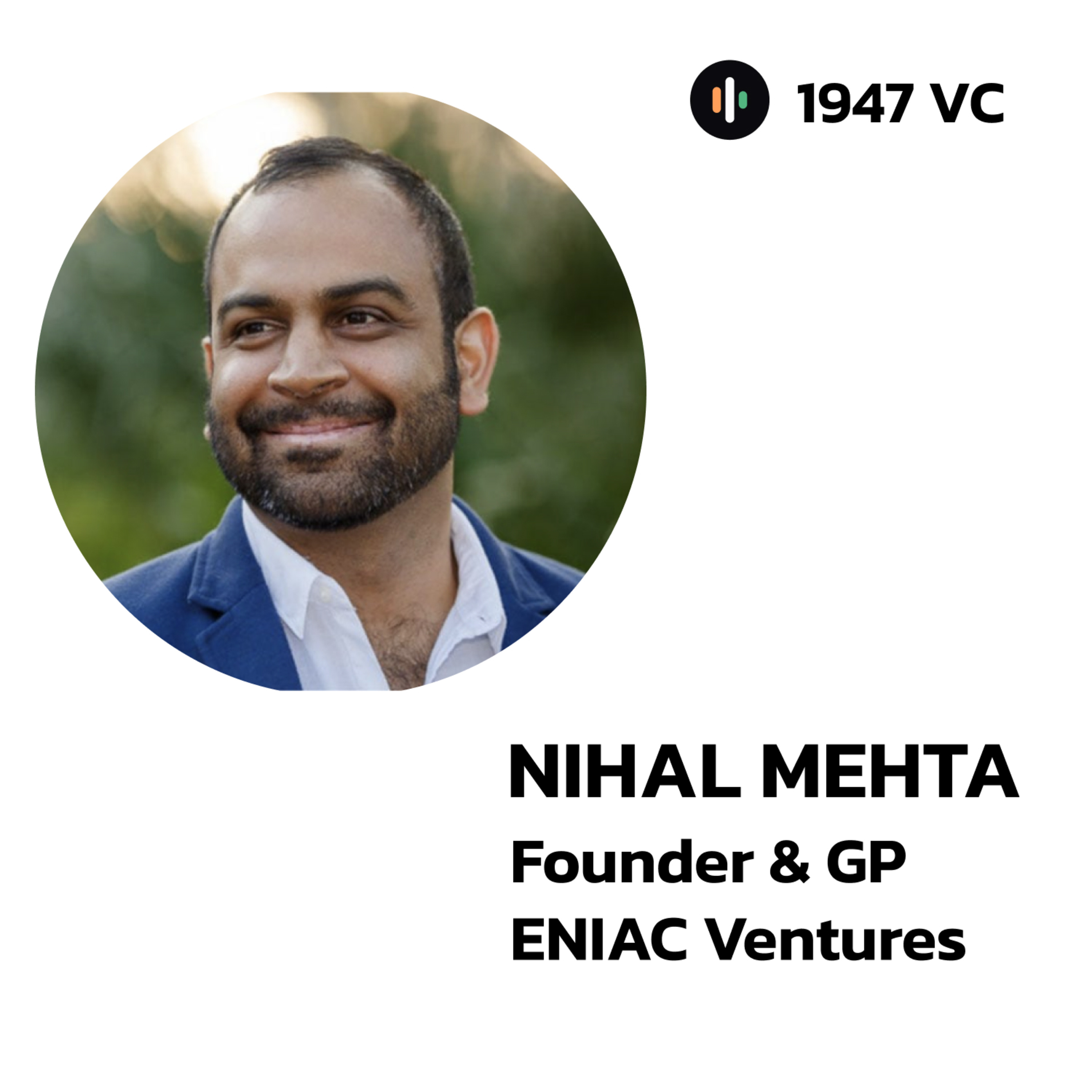 85: How Nihal Mehta built Eniac Venture as New York's top VC fund | 1947 VC – 1947 Rise ...