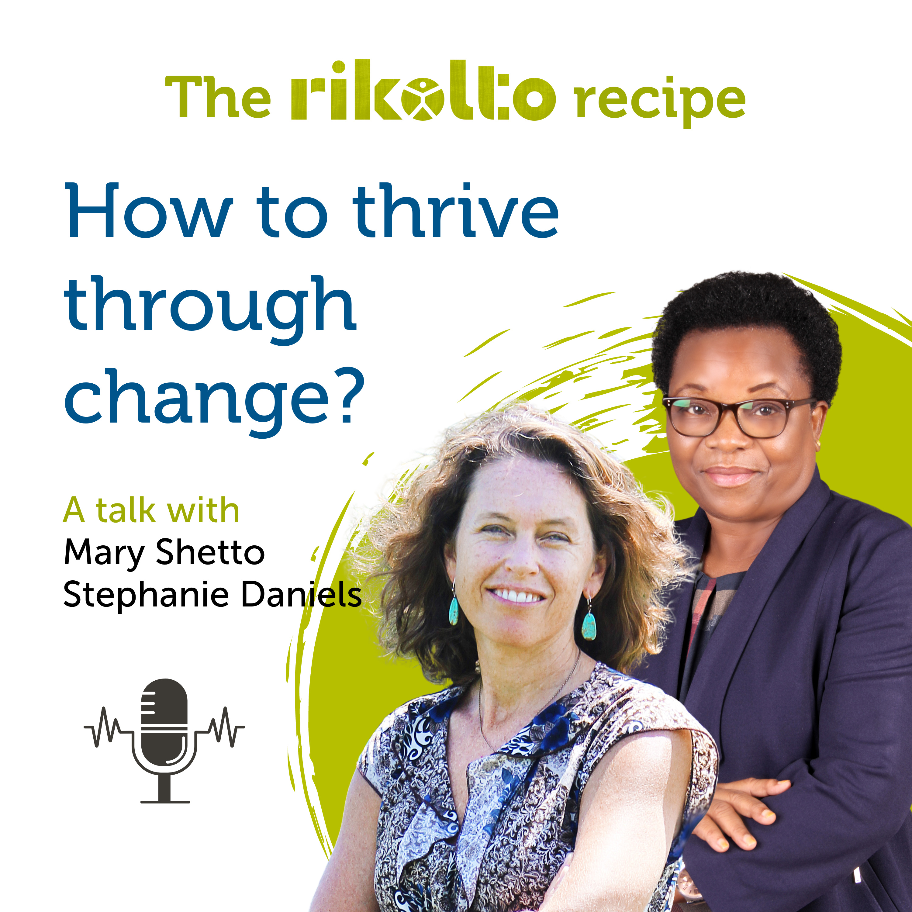 How to thrive through change? - Mary Shetto & Stephanie Daniels – Het ...