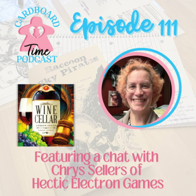 Cardboard Time Episode 111 - Wine Cellar and an interview with Chrys ...