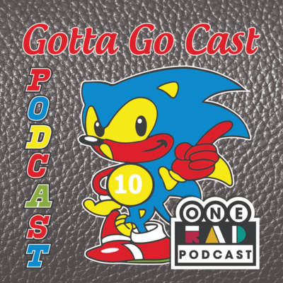 Gotta Go Cast: Sonic the Hedgehog 2 (1992) by ONE RAD PODCAST