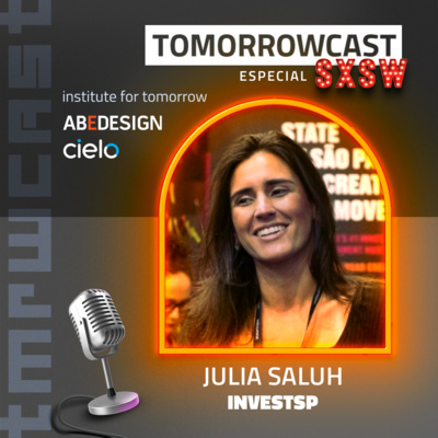 Série Especial SXSW 2025 com Julia Saluh by Tomorrow Cast