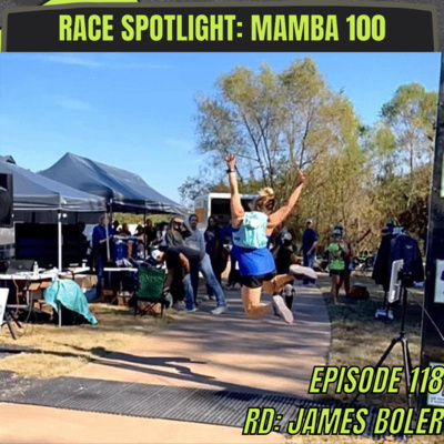 Episode 118: Race Spotlight - Mamba 100 by The Ultra Running Guys
