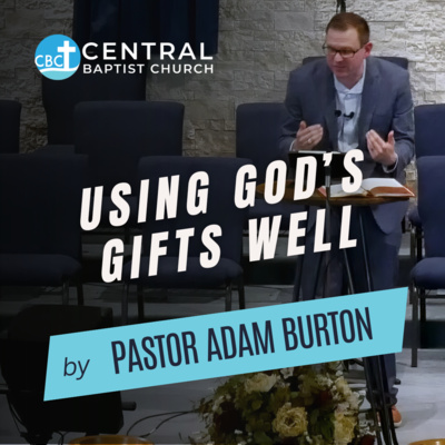 Using God's Gifts Well | Adam Burton by Keep the Faith with Pastor Adam ...