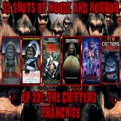 Ep 291: The Critters Franchise (1-6) | 22 Shots of Moodz and Horror by ...