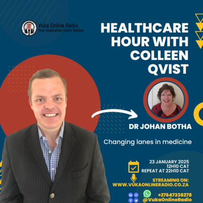 23125-Healthcare Hour with Colleen Qvist Dr. Johan Botha - Changing ...