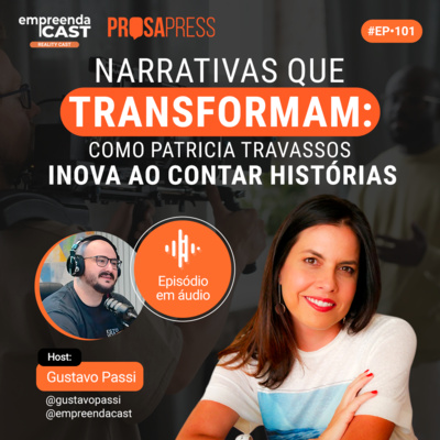 Narrativas que Transformam: Como Patricia Travassos Inova ao Contar ...