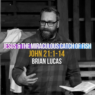 Jesus and the Miraculous Catch of Fish. (sermon: John 21:1-14) | Pax ...