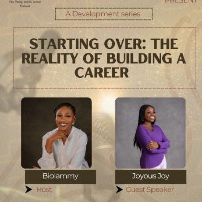 STARTING OVER ( THE REALITY OF BUILDING A CAREER) WITH JOYOUS JOY PART ...