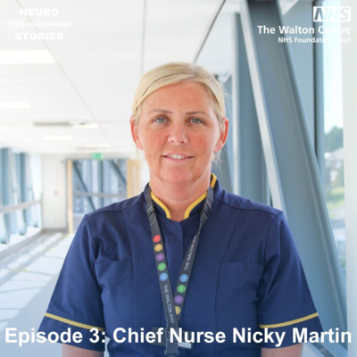 S2 Episode 3: Chief Nurse Nicky Martin by Neuro Stories