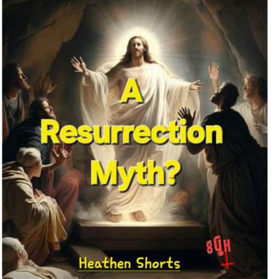 #65 The Resurrection Myth by The History Of Religions and their Gods!
