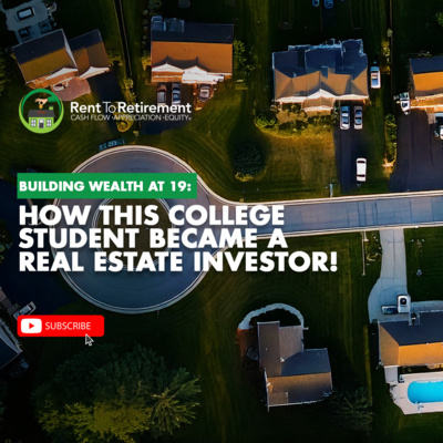 Building Wealth at 19: How This College Student Became a Real Estate ...