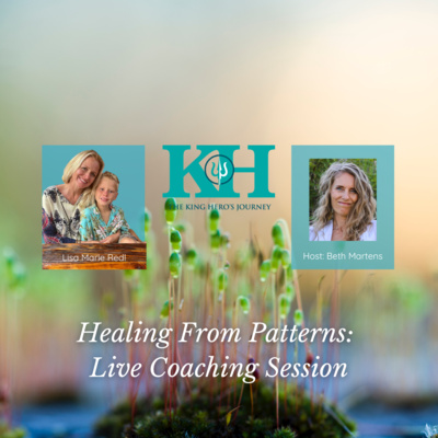 Healing From Patterns: Live Coaching Session with Lisa Marie Redl [King ...