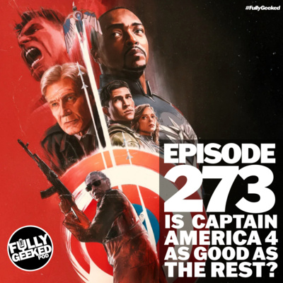Is Captain America 4 as good as the rest? by Fully Geeked Pod