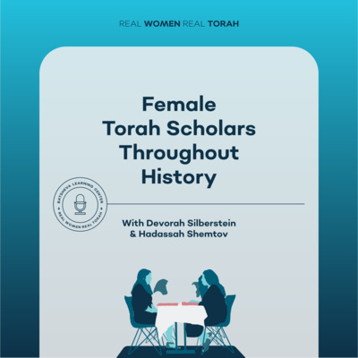 Female Torah Scholars Throughout History with Devorah Silberstein by ...