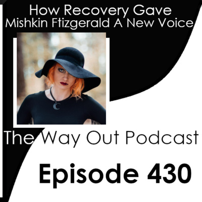 How Recovery Gave Mishkin Fitzgerald A New Voice | Episode 430 by The ...