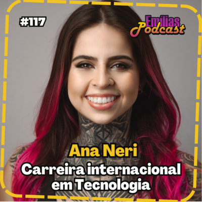 Como Construir uma Carreira Internacional em Tecnologia Trabalhando Remotamente, com Ana Neri by ...