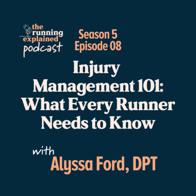 s5/e09 Injury Management 101: What Every Runner Needs to Know with ...