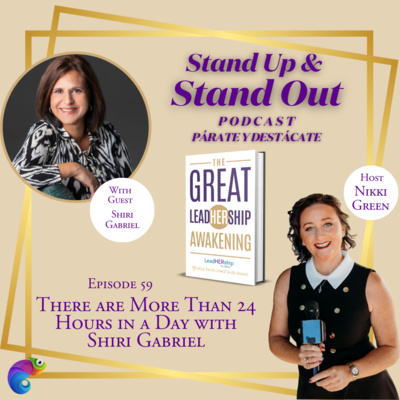 Episode #59: There are More Than 24 Hours in a Day with Shiri Gabriel ...