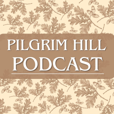 Pilgrim Hill Reformed Fellowship • A podcast on Spotify for Creators