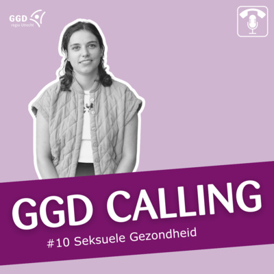 #10 Seksuele Gezondheid by GGD Calling