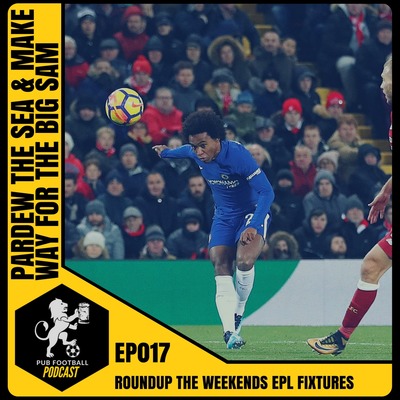 017: Pardew the sea and make way for Big Sam by Pub Football Podcast