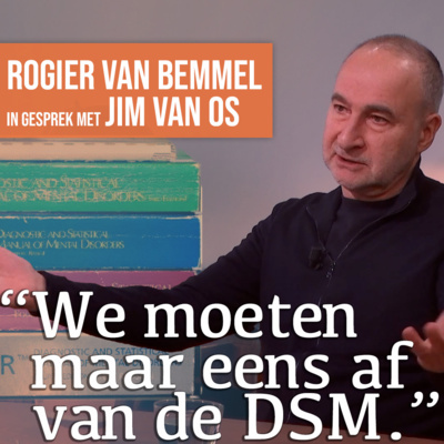 Een nieuwe psychiatrie van samenwerking | Een gesprek met Jim van Os by ...