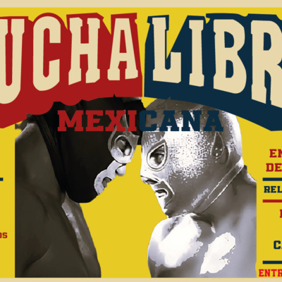 Ep. 28 La lucha libre mexicana. by El décimo informe.