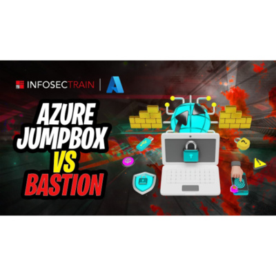 Difference Between Azure Bastion and jumpbox? by InfosecTrain