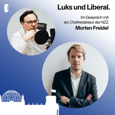 Luks und Liberal. mit Morten Freidel by Luks und Liberal.