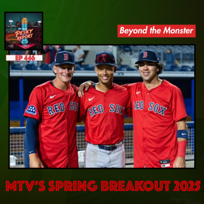 Episode 446: MTV's Spring Breakout 2025 by The Pesky Report (Red Sox ...