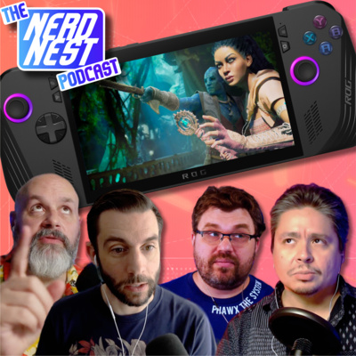 ROG Ally X - Deep Dive Discussion by The Nerd Nest - A Video Game Podcast