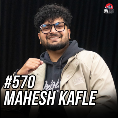 #570 - Mahesh Kafle by ON AIR WITH SANJAY SILWAL GUPTA