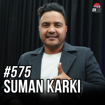 #575 - Suman Karki by ON AIR WITH SANJAY SILWAL GUPTA