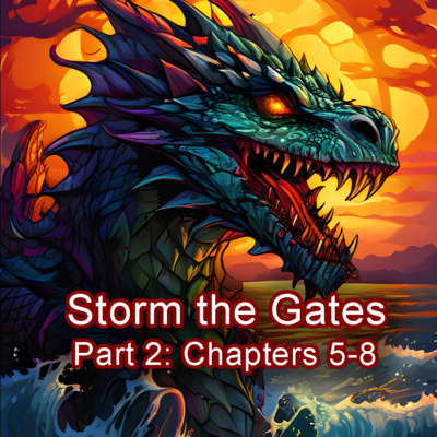 Part 2: Storm the Gates, Chapters 5-8 by Epic Fantasy Adventures, Books ...