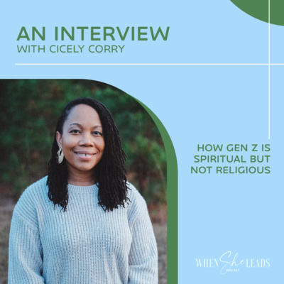 An Interview with Cicely Corry: How Gen Z is Spiritual but not ...