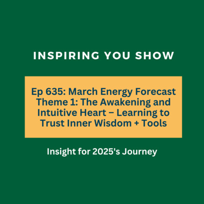 March Energy Forecast Theme 1: The Awakening and Intuitive Heart ...