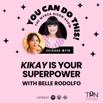 Ep.178: Kikay is Your Superpower With Belle Rodolfo by You Can Do This!