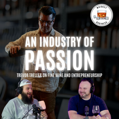 An Industry of Passion: Trever Treller on Fine Wine and ...